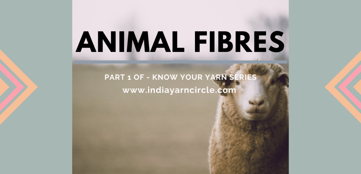 PART 1 – ANIMAL FIBRES / YARNS – India Yarn Circle